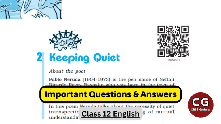 Keeping Quiet Class 12 Important Questions And Answers - CBSE Guidance