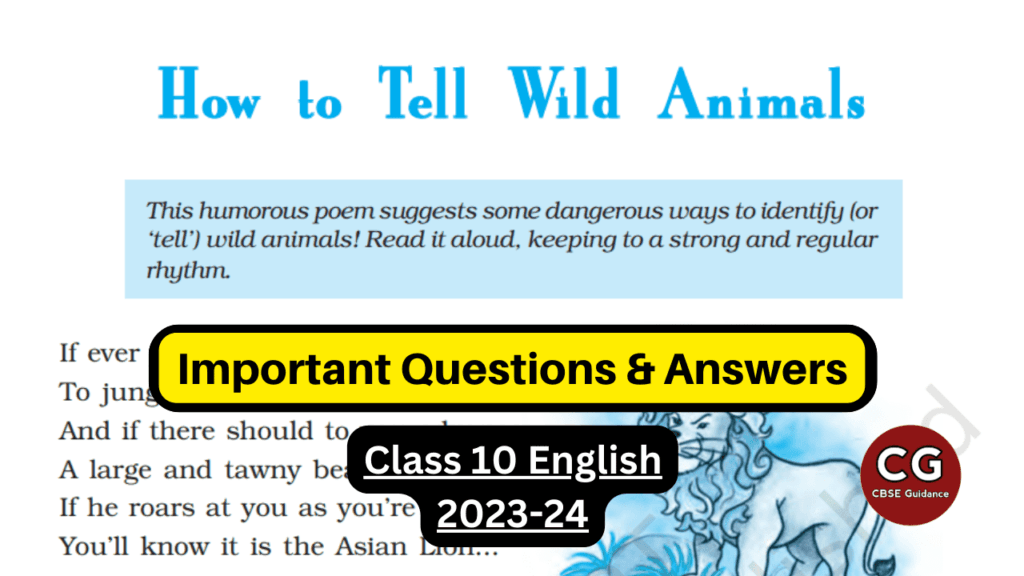 Class 10 English Poem How To Tell Wild Animals Important Questions Class 10 English Poem How To Tell Wild Animals Important Questions
