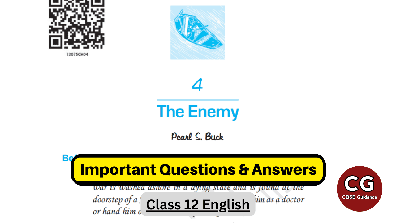 The Enemy Class 12 Important Questions & Answers - CBSE Guidance