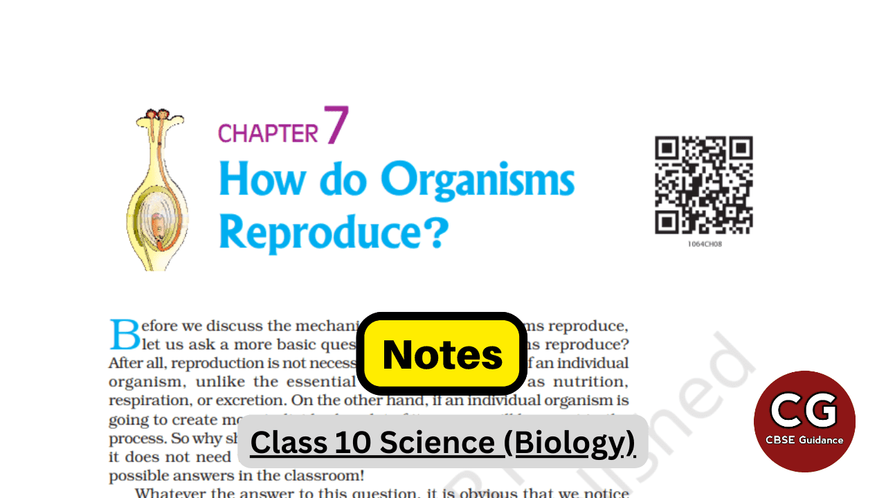 Class 10 Biology Notes: How Do Organisms Reproduce? - CBSE Guidance