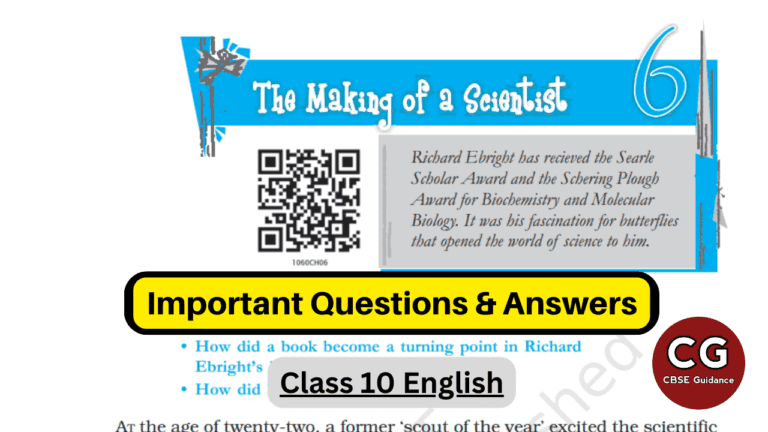 The Making Of A Scientist Class 10 Questions & Answers - CBSE Guidance