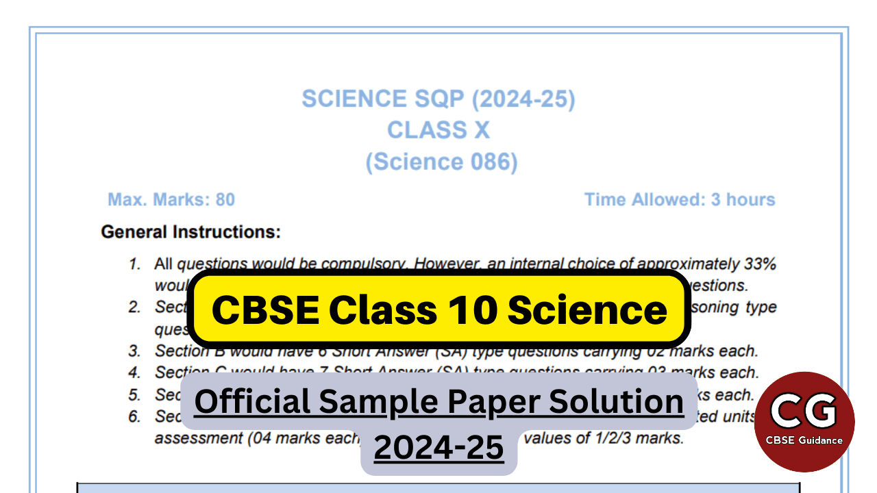 CBSE Class 10 Science 2024-25 Official Sample Paper: Detailed Solutions ...