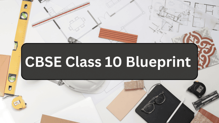 CBSE Class 10: Subject-Wise Blueprints - CBSE Guidance