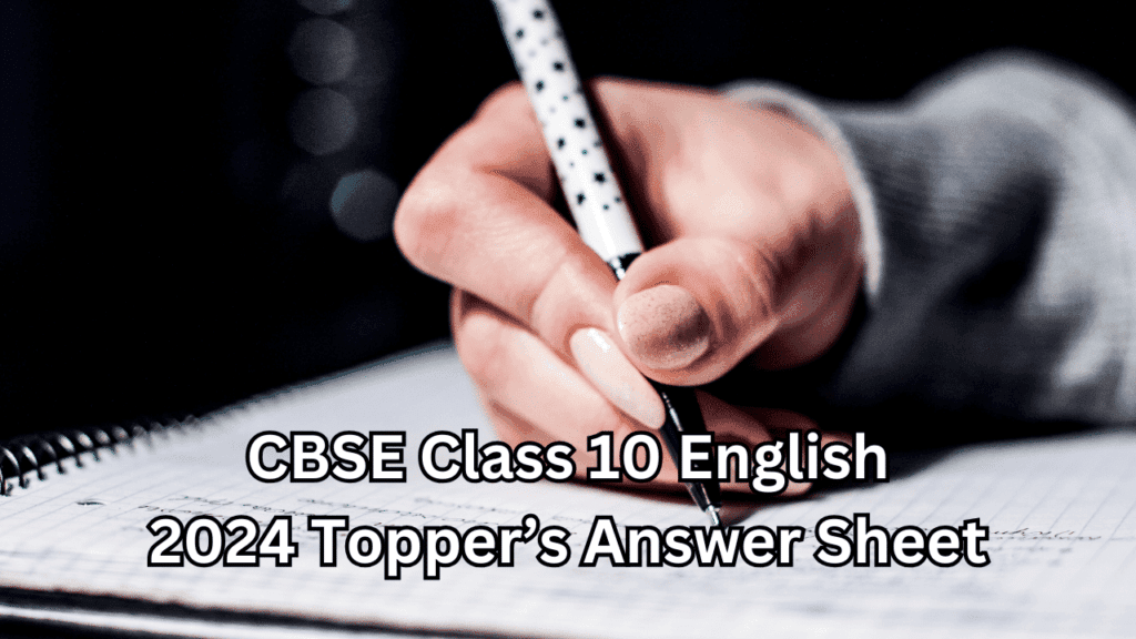 CBSE Class 10 English Topper’s Answer Sheet 2024 – Complete Question ...