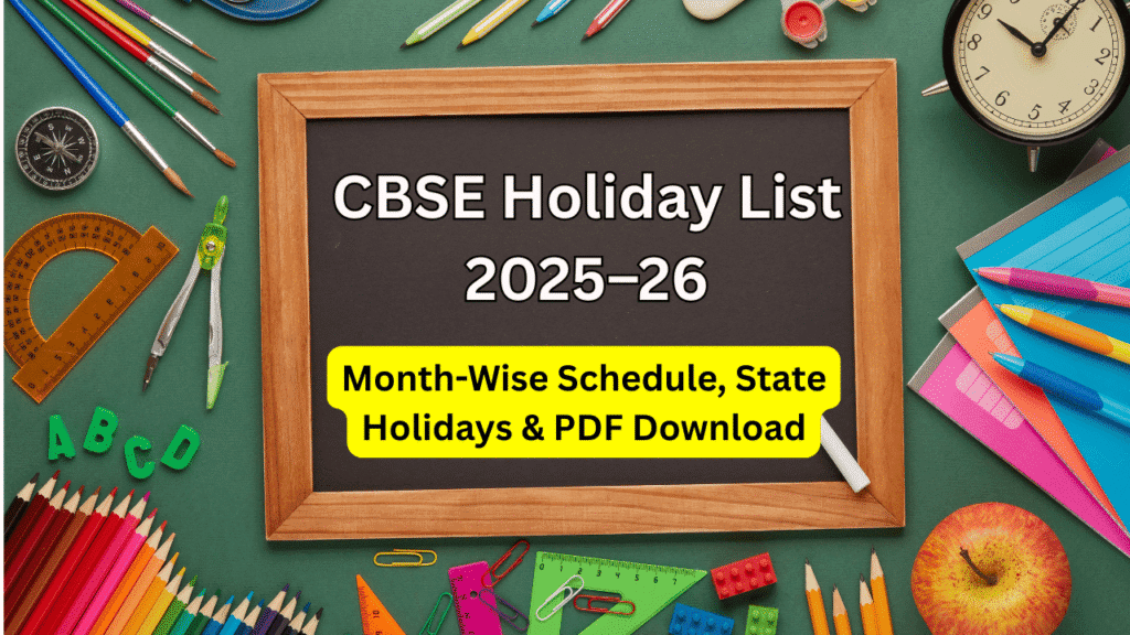 CBSE Holiday List 2025–26: Month-Wise Calendar & PDF Download