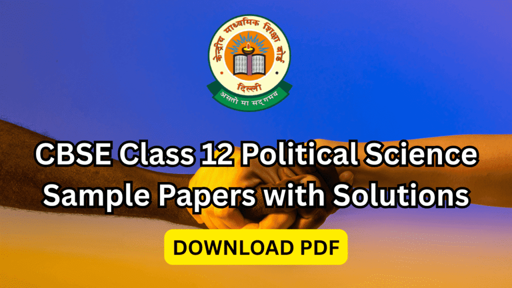 CBSE Class 12 Political Science Sample Papers With Solutions: Free PDF ...