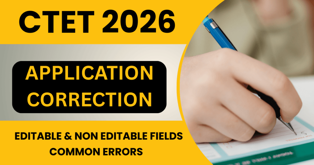 CTET Feb 2026 Application Correction: Last Chance To Fix Application ...